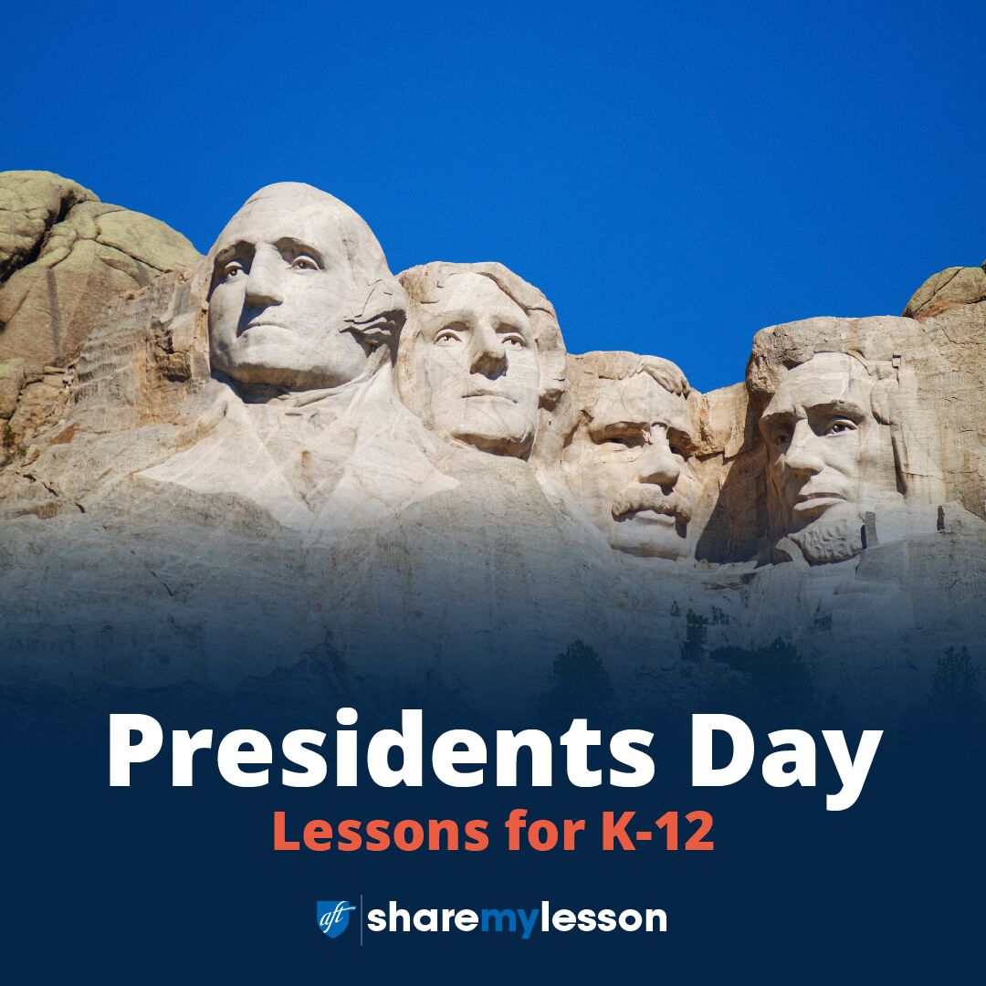 Presidents Day Lesson Plans & Resources - CIVICS RENEWAL NETWORK